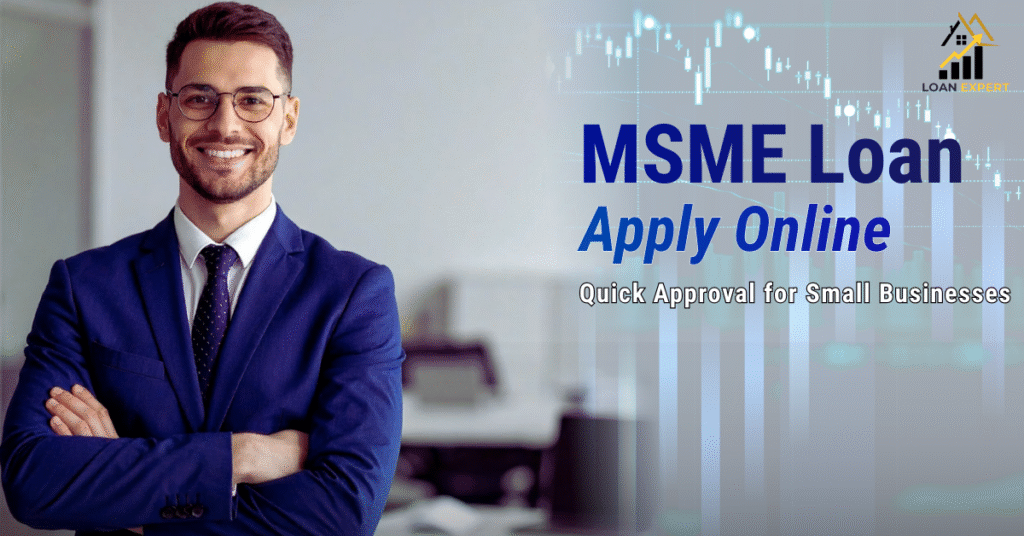 MSME Loan Apply Online | Fast Approval – Loans Experts